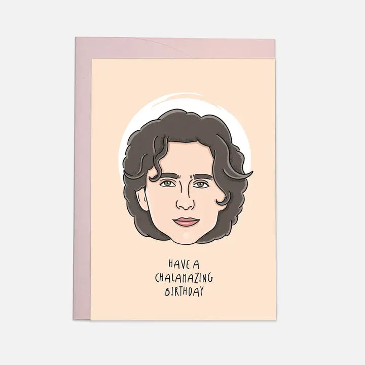 Timothee Chalamet - Have A Chalamazing Birthday Card – The Card Room at ...