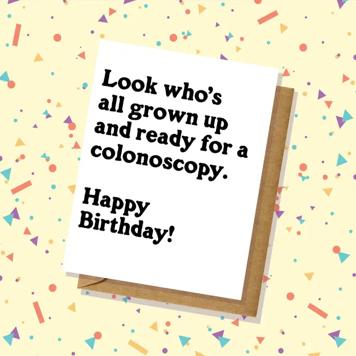 Look Who's All Grown Up And Ready For A Colonoscopy Card – The Card ...